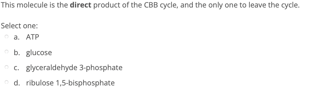 Solved This molecule is the direct product of the CBB cycle, | Chegg.com