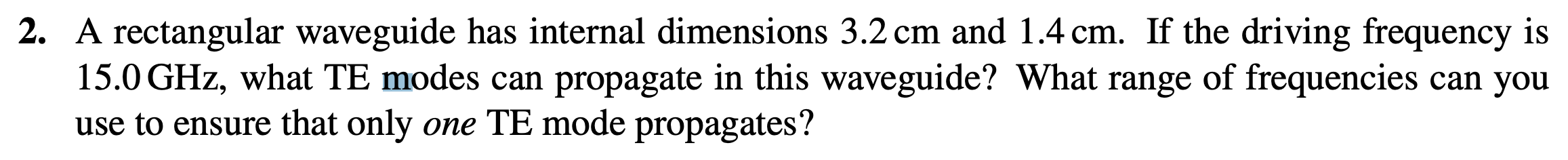 Solved 2. A rectangular waveguide has internal dimensions | Chegg.com