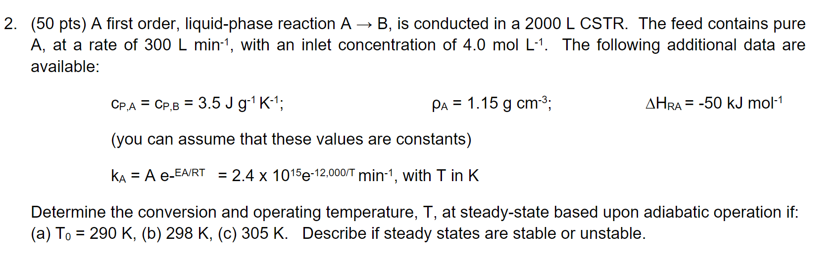 Solved 2. (50 pts) A first order, liquid-phase reaction A → | Chegg.com