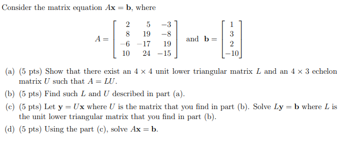 Solved Consider the matrix equation Ax = b, where A= 2 5 -3 | Chegg.com