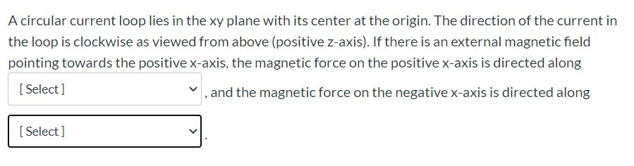 Solved A circular current loop lies in the xy plane with its | Chegg.com