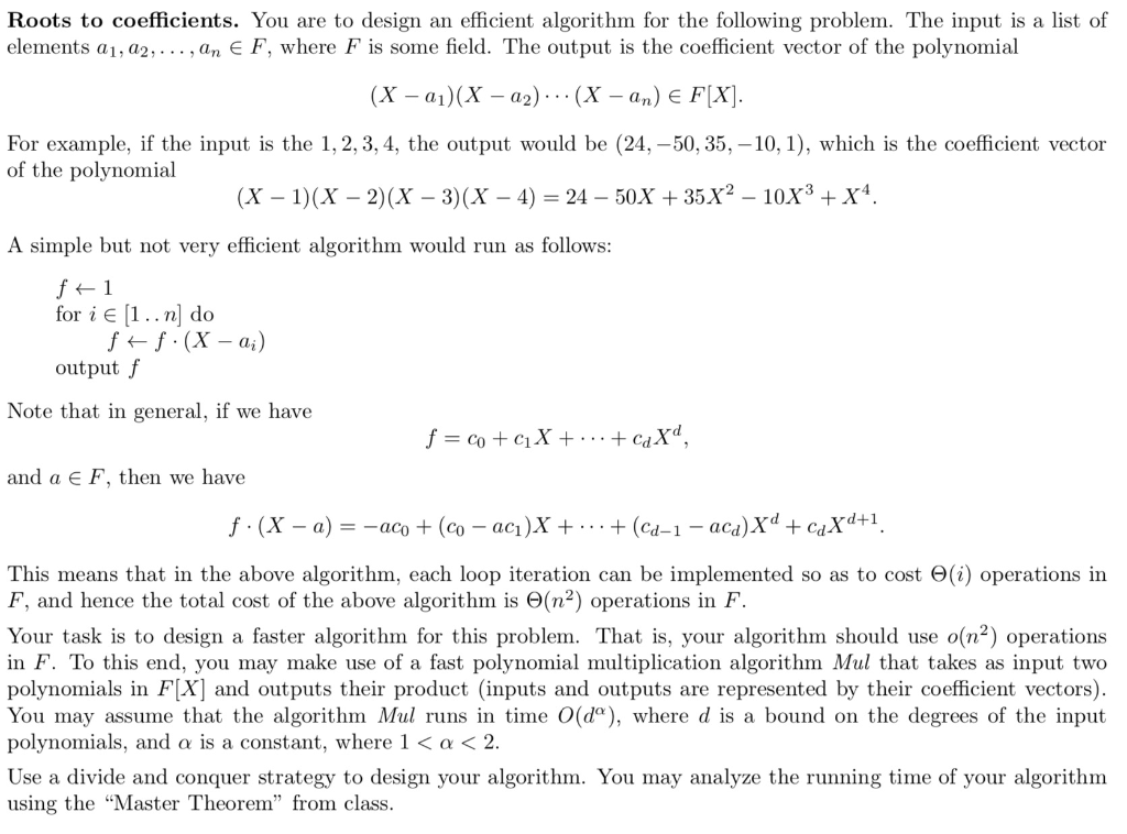 Solved Roots to coefficients. You are to design an efficient | Chegg.com