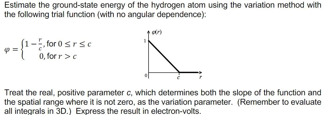Solved Estimate the ground-state energy of the hydrogen atom | Chegg.com