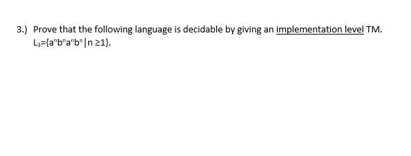 Solved 3.) Prove that the following language is decidable by | Chegg.com