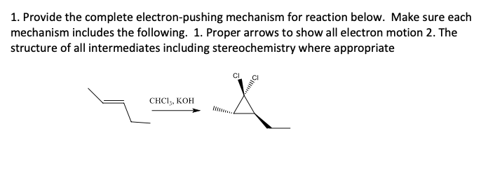 Solved 1. Provide the complete electron-pushing mechanism | Chegg.com