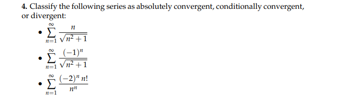Solved 4. Classify the following series as absolutely | Chegg.com