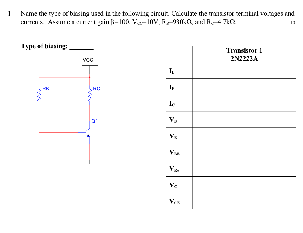 Solved 1. Name the type of biasing used in the following | Chegg.com