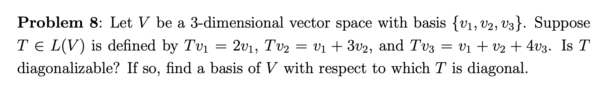 Solved Problem 8: Let V be a 3-dimensional vector space with | Chegg.com
