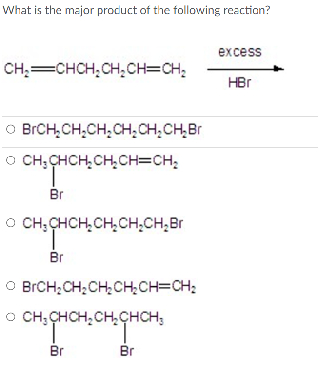 Solved What is the major product of the following reaction? | Chegg.com