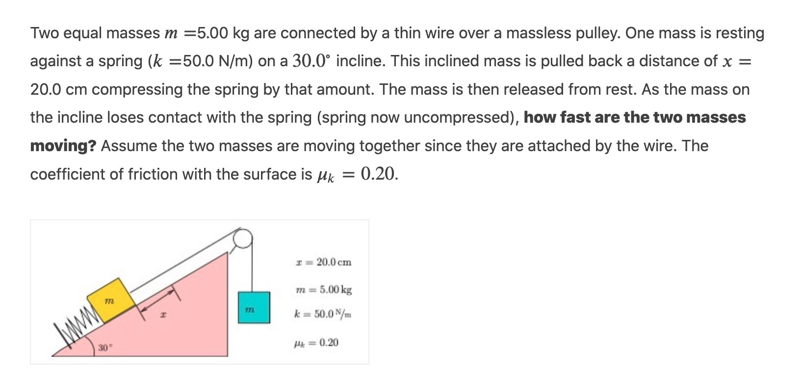 [Solved]: Two equal masses ( m=5.00 mathrm{~kg} ) are c