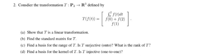 Solved 2. Consdier the transformation T: P2R3 defined by | Chegg.com