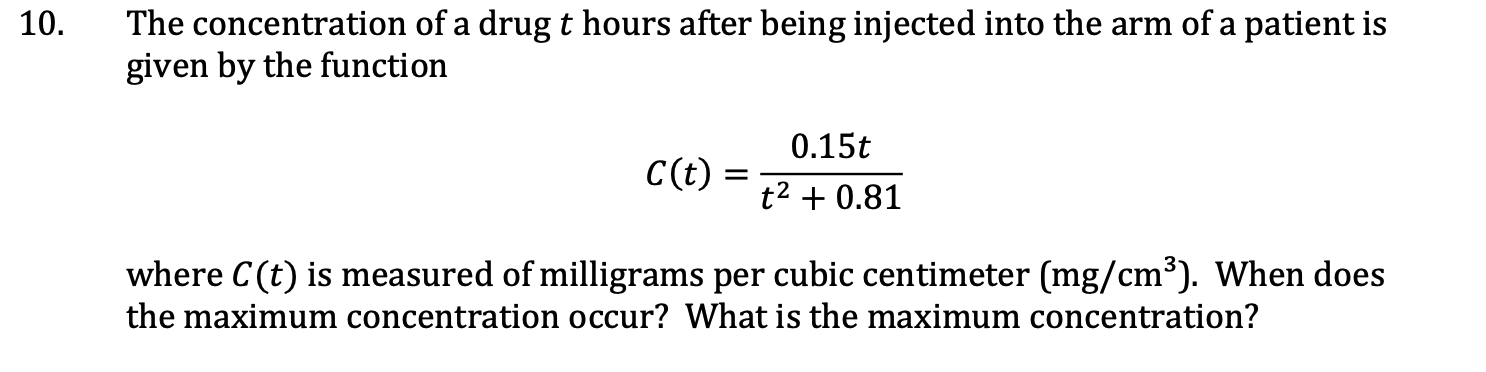Solved The concentration of a drug t hours after being | Chegg.com