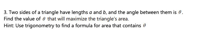Solved 3. Two sides of a triangle have lengths a and b, and | Chegg.com