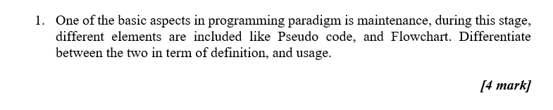 Solved 1. One of the basic aspects in programming paradigm | Chegg.com
