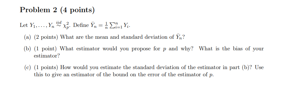 Solved Problem 2 (4 points) Let Y1,…,Yn∼iidχp2. Define | Chegg.com