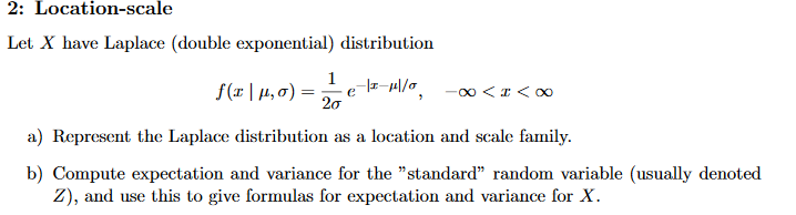 Solved 2: Location-scale Let X have Laplace (double | Chegg.com