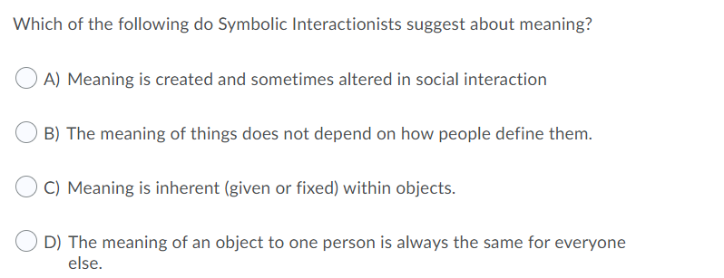 Solved Which of the following do Symbolic Interactionists | Chegg.com
