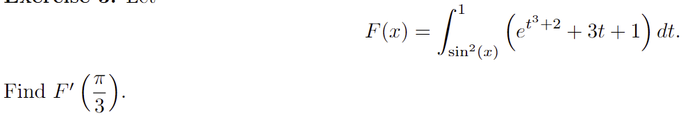 Solved F′(3π).F(x)=∫sin2(x)1(et3+2+3t+1)dt. | Chegg.com