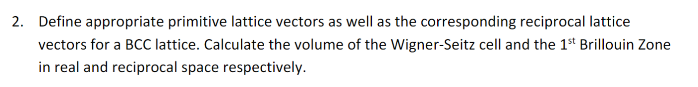 Solved 2. Define appropriate primitive lattice vectors as | Chegg.com