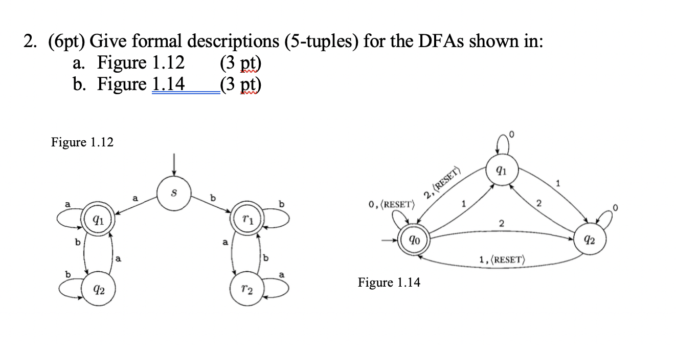 Solved 2. (6pt) Give formal descriptions (5-tuples) for the | Chegg.com