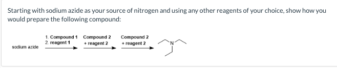 Solved Starting with sodium azide as your source of nitrogen | Chegg.com