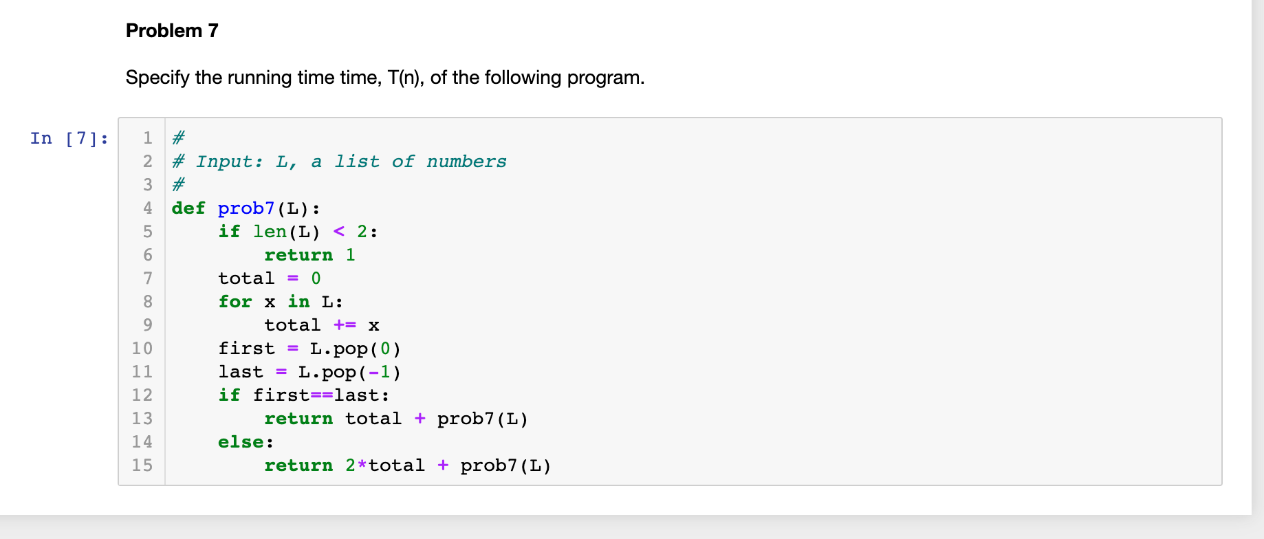 Solved Problem 7 Specify the running time time, T(n), of the | Chegg.com
