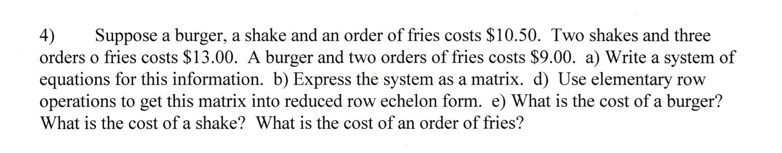 Solved 4) Suppose a burger, a shake and an order of fries | Chegg.com