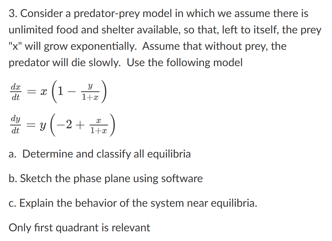 Solved 3. Consider a predator-prey model in which we assume | Chegg.com