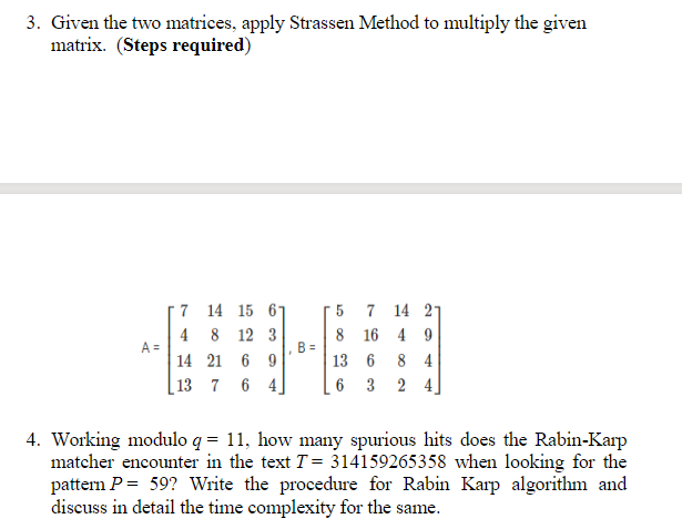 Solved 3. Given the two matrices, apply Strassen Method to | Chegg.com