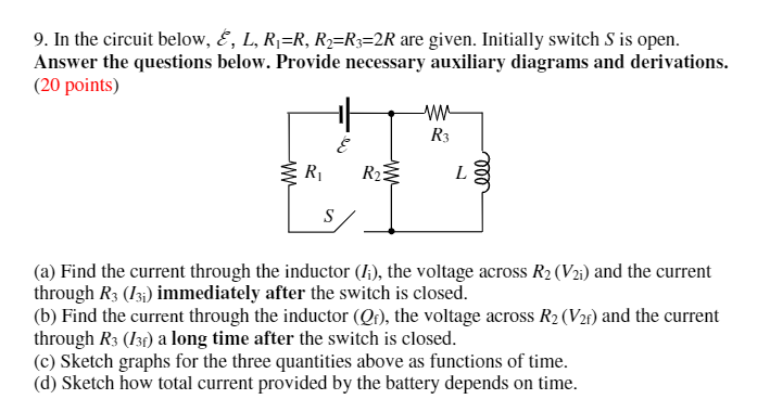 Solved 9. In the circuit below, E, L, R;=R, R2=R3=2R are | Chegg.com