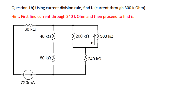Solved Question 1b) Using current division rule, find i1 | Chegg.com