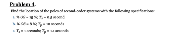Solved Problem 4. Find the location of the poles of | Chegg.com
