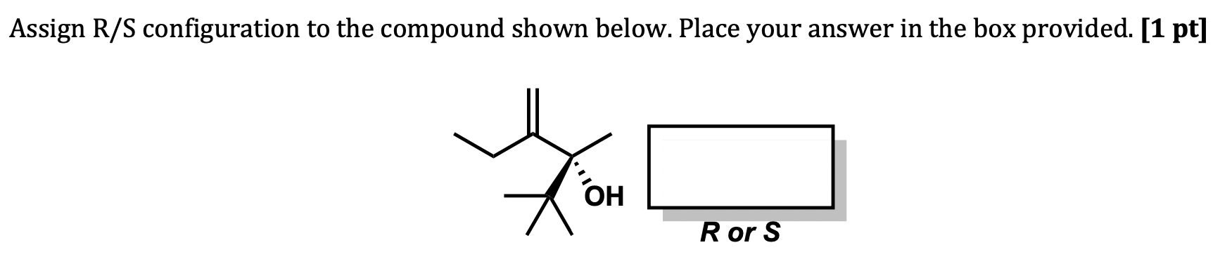 Solved Assign R/S configuration to the compound shown below. | Chegg.com