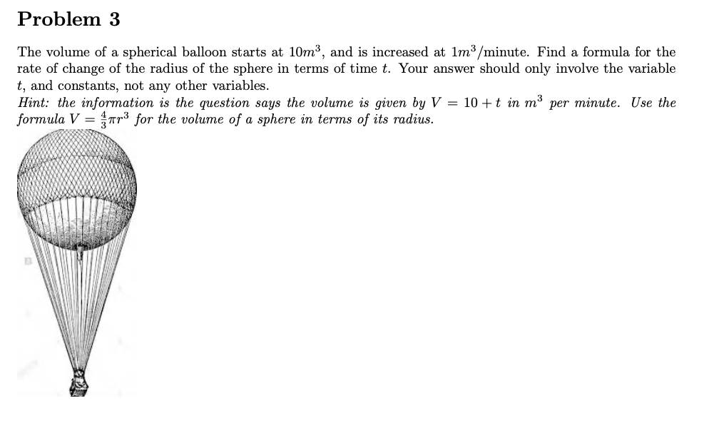 Solved Problem 3 The volume of a spherical balloon starts at | Chegg.com