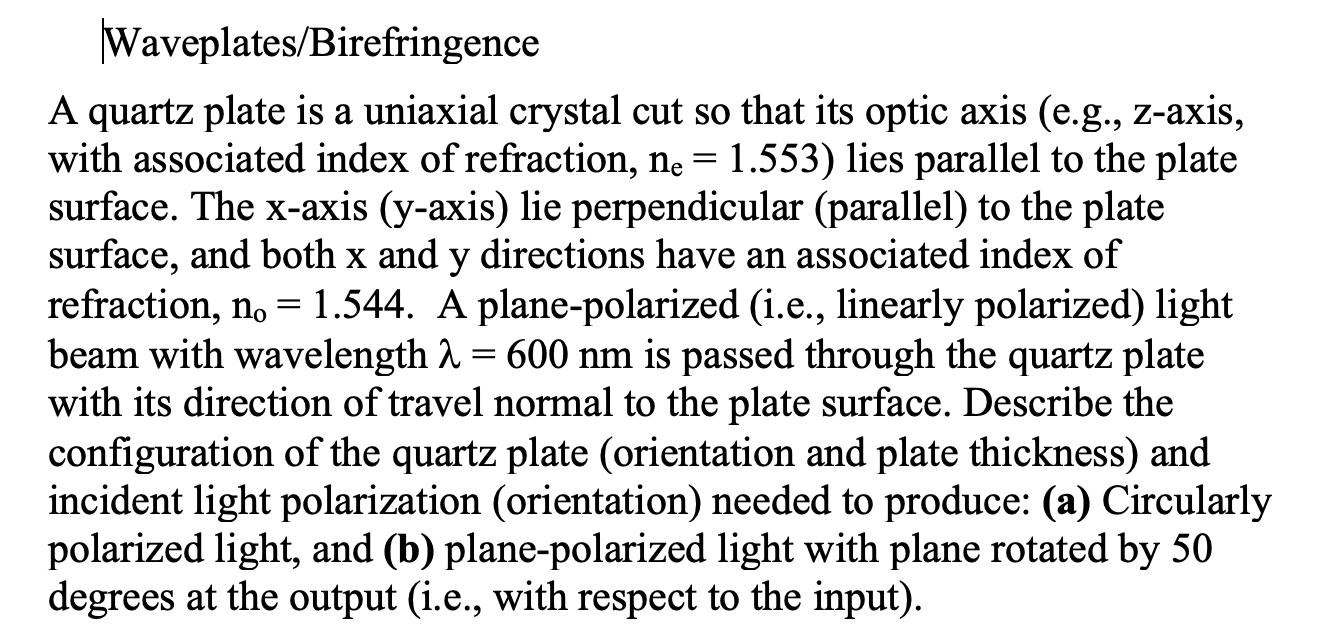 Waveplates/Birefringence A quartz plate is a uniaxial | Chegg.com