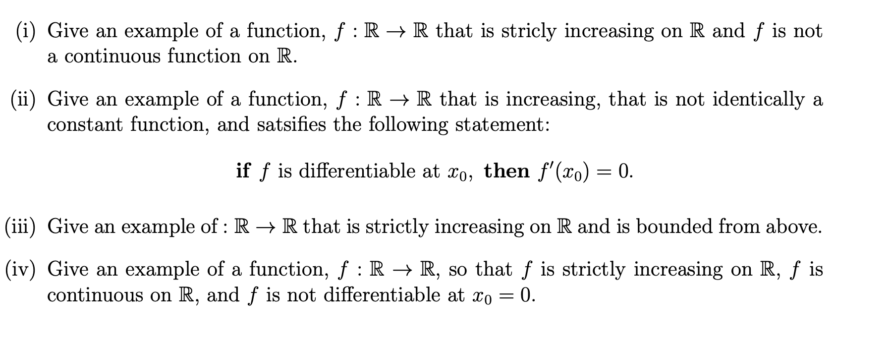 Solved + R that is stricly increasing on R and f is not (i) | Chegg.com