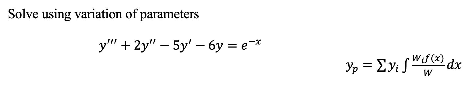 Solved Solve using variation of parameters y'"' + 2y" – 5y' | Chegg.com