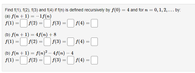 Solved 4 and for n=0,1,2, ... by: = = = = Find f(1), f(2), | Chegg.com