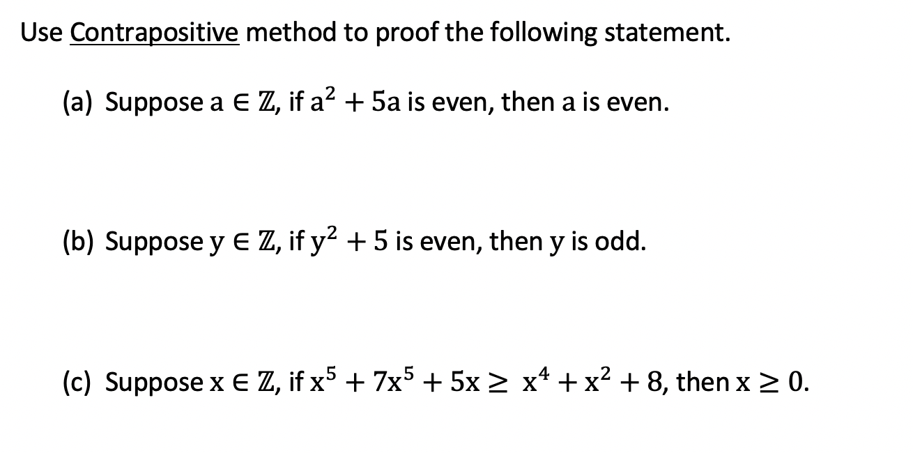 Solved Use Contrapositive method to proof the following | Chegg.com