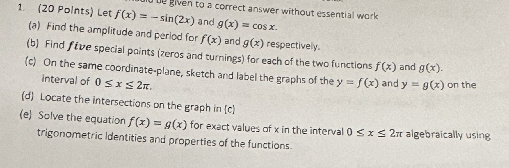 Solved 1. (20 Points) Let f(x)=−sin (a) Find the amplitude | Chegg.com