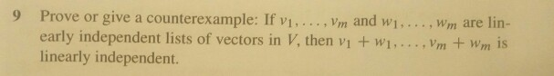 Solved Prove or give a counterexample: If v1..... Vm and | Chegg.com