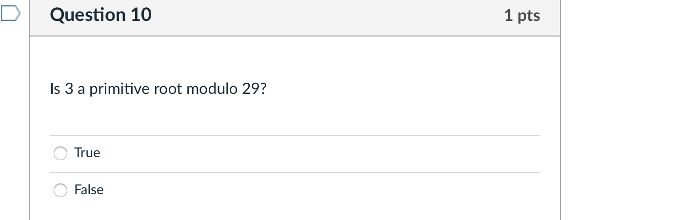 Solved Question 10 1 pts Is 3 a primitive root modulo 29? | Chegg.com
