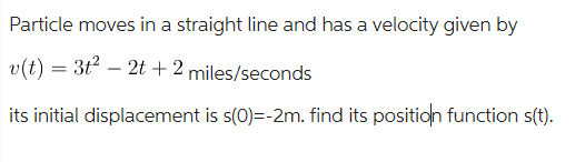 Solved Particle moves in a straight line and has a velocity | Chegg.com