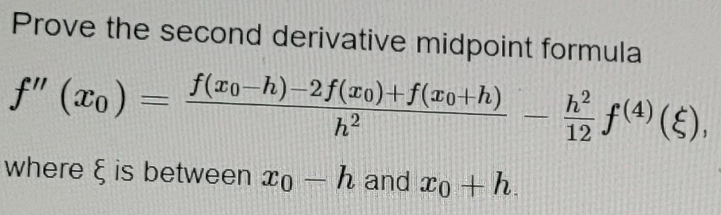 Solved Prove the second derivative midpoint formula f" (40) | Chegg.com