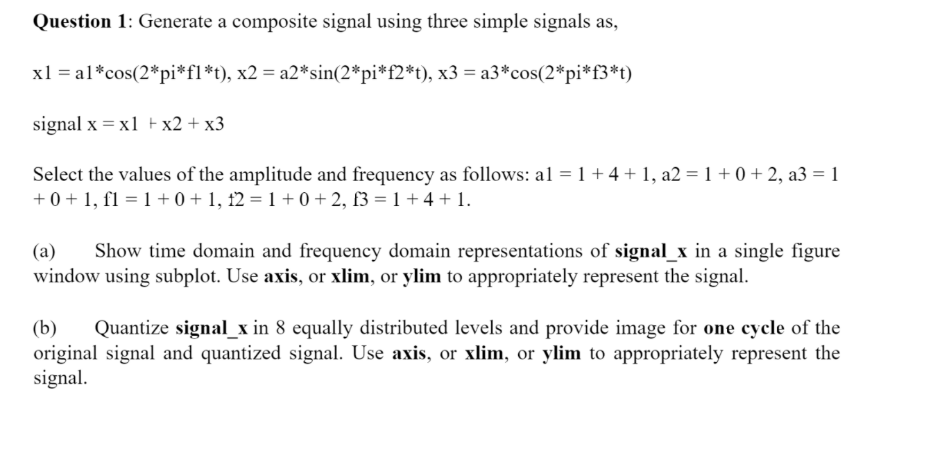 Solved Question 1: Generate a composite signal using three | Chegg.com