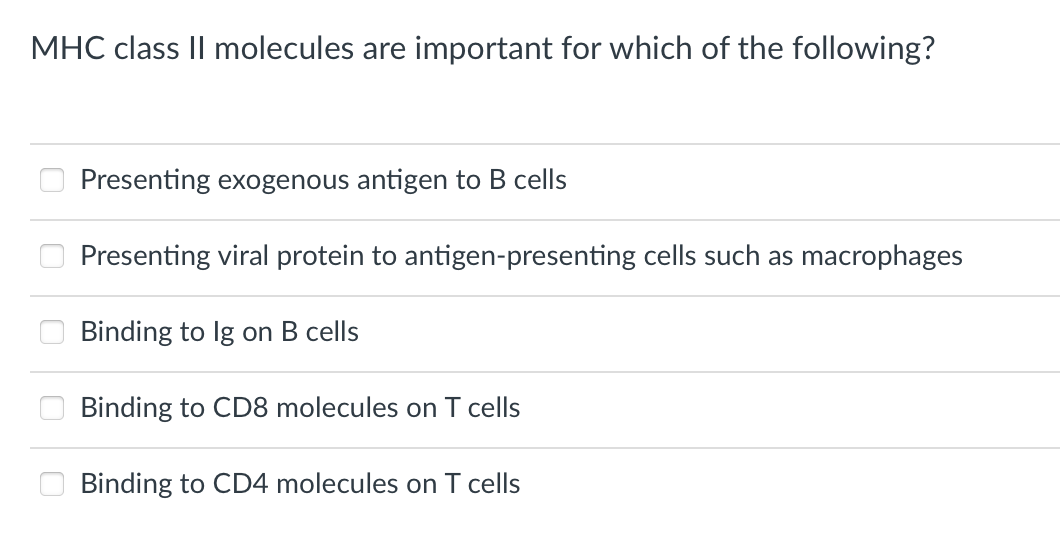 MHC class II molecules are important for which of the | Chegg.com
