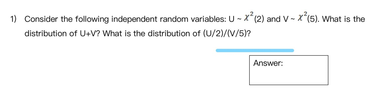 Solved 1) Consider the following independent random | Chegg.com