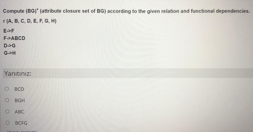 Solved Compute (BG)* (attribute closure set of BG) according | Chegg.com