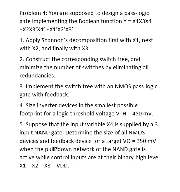 Solved Problem 4: You are supposed to design a pass-logic | Chegg.com