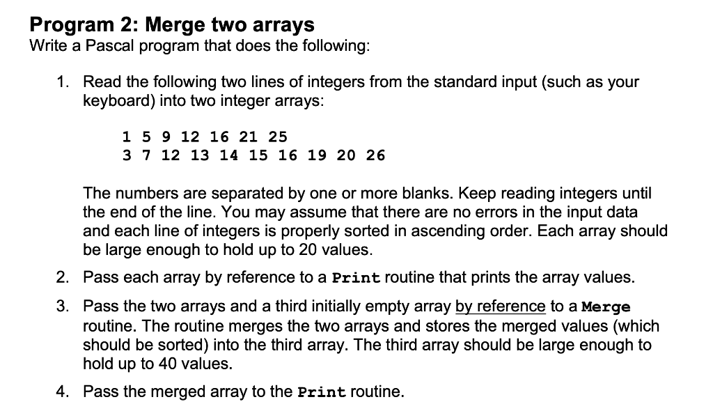 Solved Program 2: Merge two arrays Write a Pascal program | Chegg.com